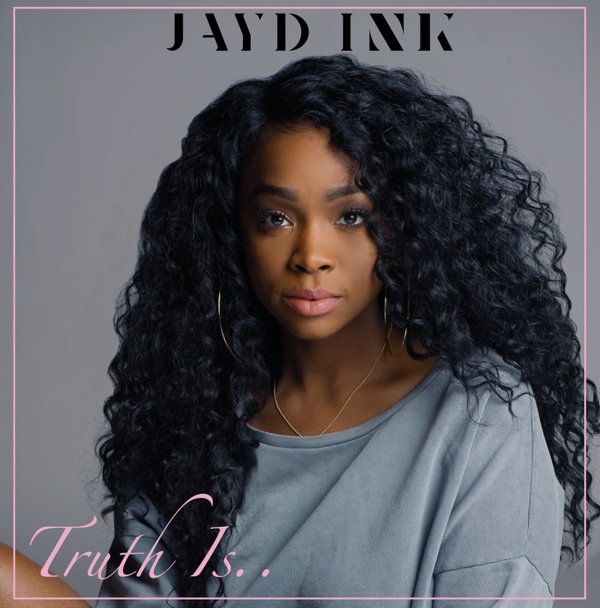 Jayd Ink- Truth Is - TorontoRappers.com